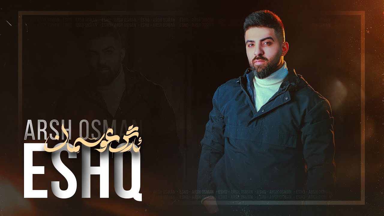 Arsh Osman - Eshq - YouTube