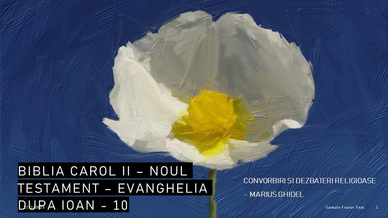 BIBLIA CAROL II - NOUL TESTAMENT - EVANGHELIA DUPA IOAN - 10 - YouTube