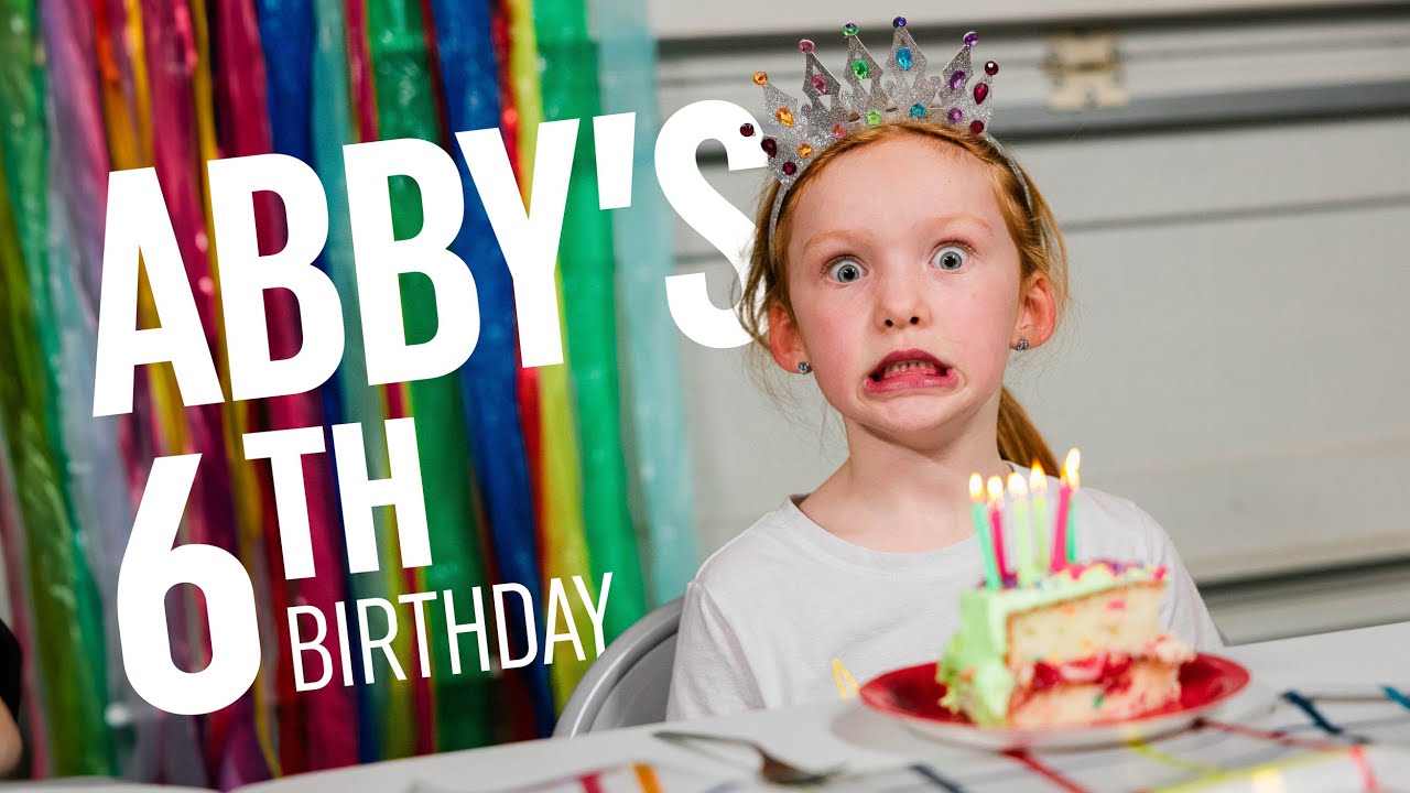 Abby's Unforgettable 6th Birthday Bash! - YouTube