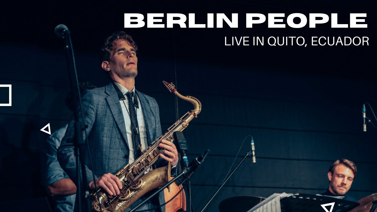 Berlin People live in Quito (Tobias Meinhart, Ludwig Hornung, Tom ...