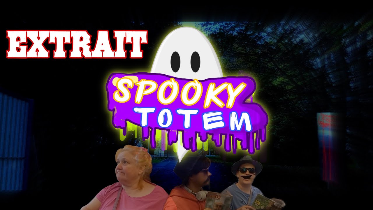 EXTRAIT Spooky Totem (ep 1) - YouTube