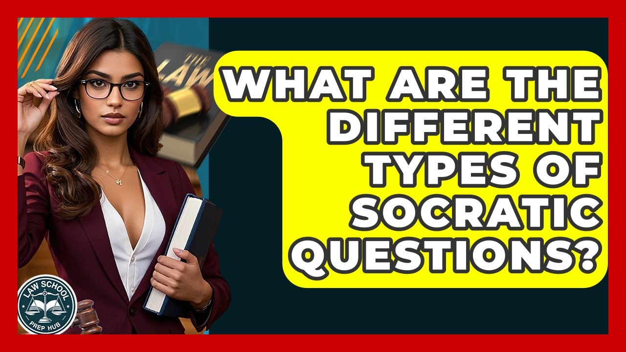 What Are The Different Types Of Socratic Questions? - Law School Prep ...
