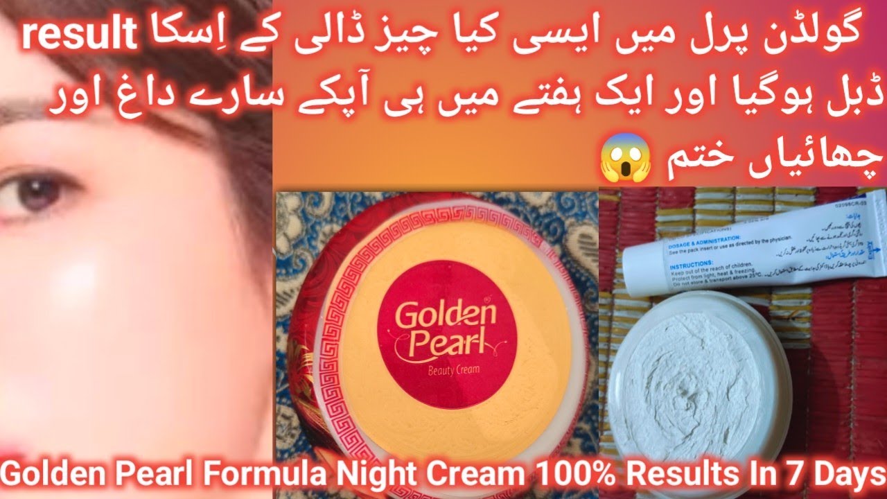 Skin Whitening Formula Cream 100% Result In 7 Days | Golden Pearl ...