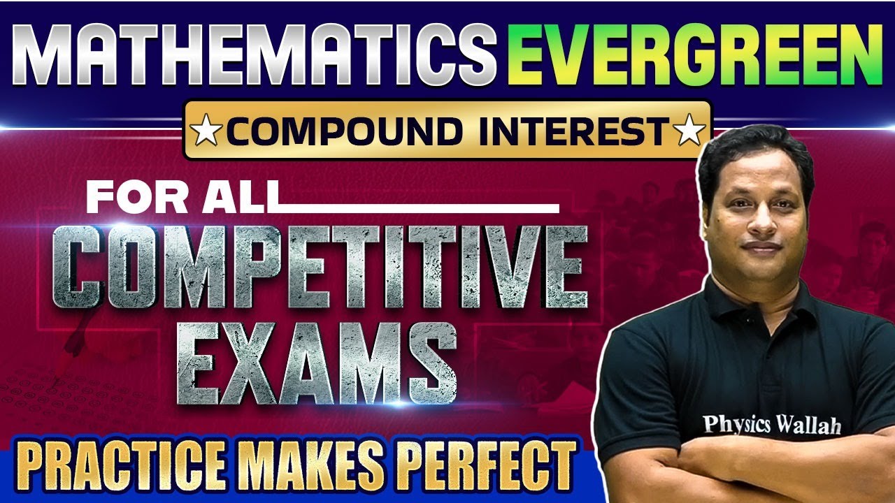 Maths Evergreen : For All Competitive Exams | Compound Interest | WBPSC ...