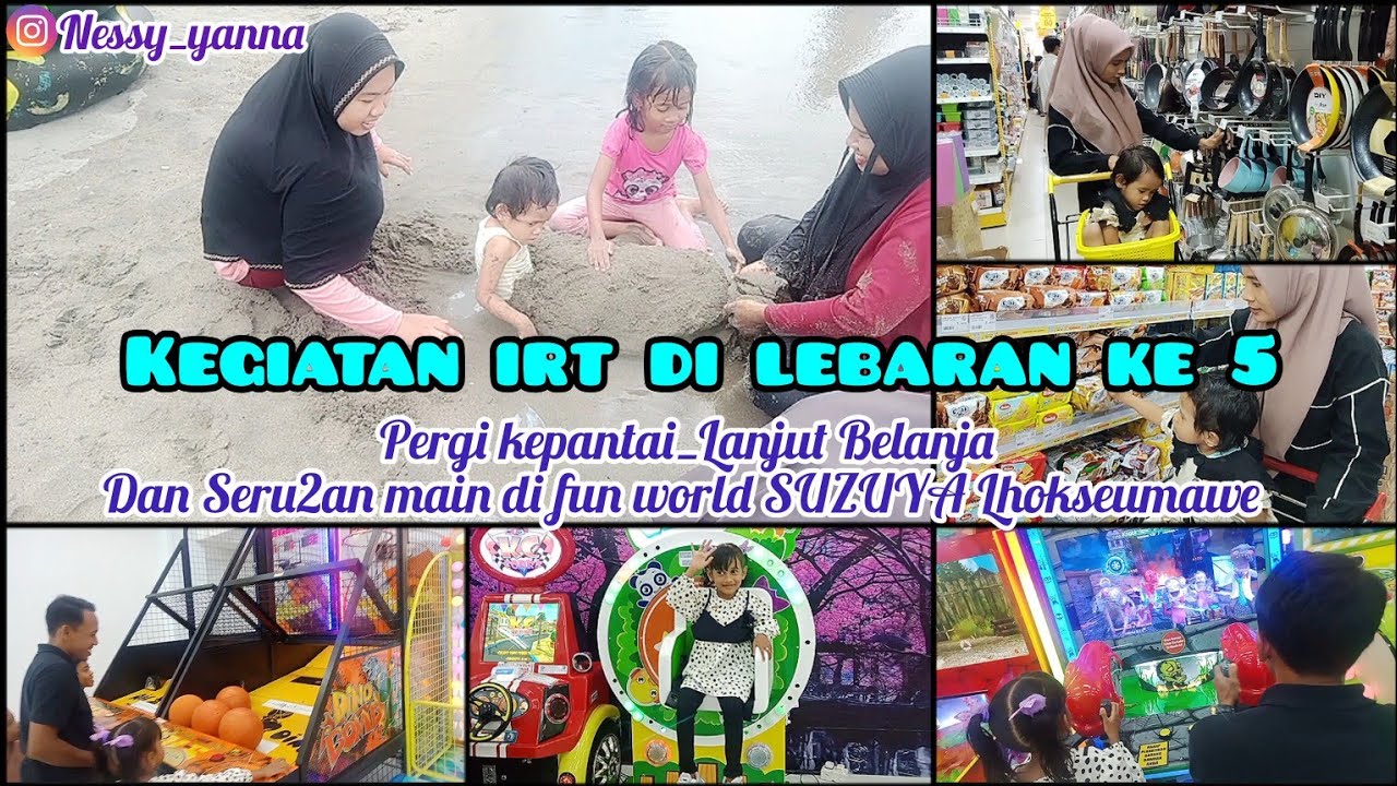 KEGIATAN IRT DI LEBARAN KE-5 || Pergi Ke Pantai Lanjut Belanja &Seru ...