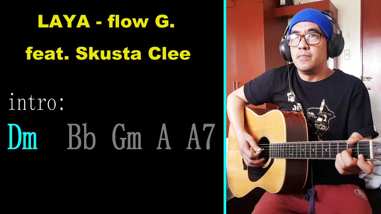 LAYA | Flow G. Feat. Skusta Clee - Guitar cover with chords and lyrics ...
