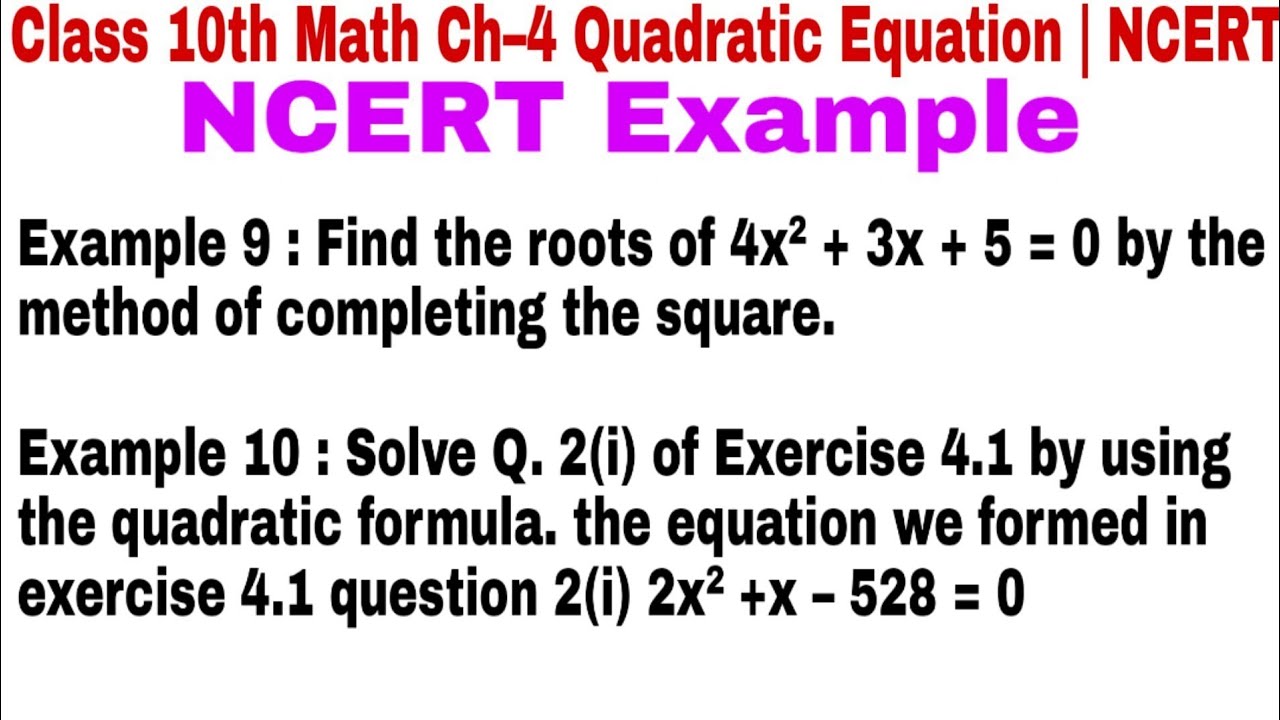 Quadratic Equation | Chapter 4 NCERT Example 9 | Example 10 | NCERT ...