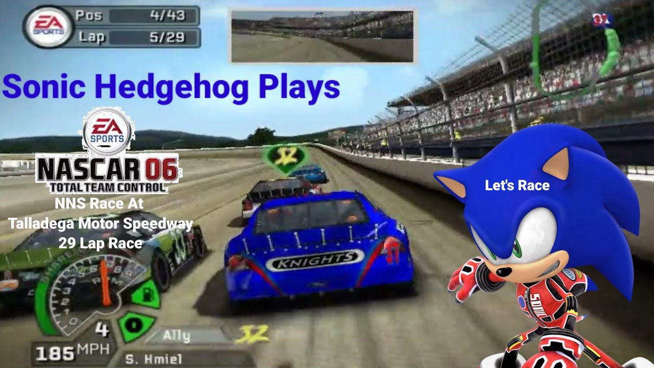Sonic Hedgehog Plays Nascar 06 Total Team Control Race At Talladega ...