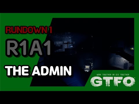 [GTFO/RUNDOWN 1]R1A1 : THE ADMIN - YouTube