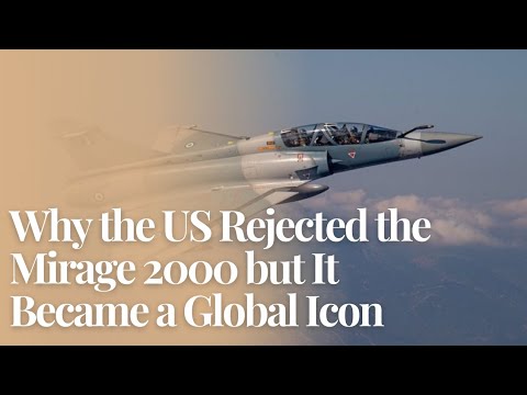 Why the US Rejected the Mirage 2000 but It Became a Global Icon - YouTube