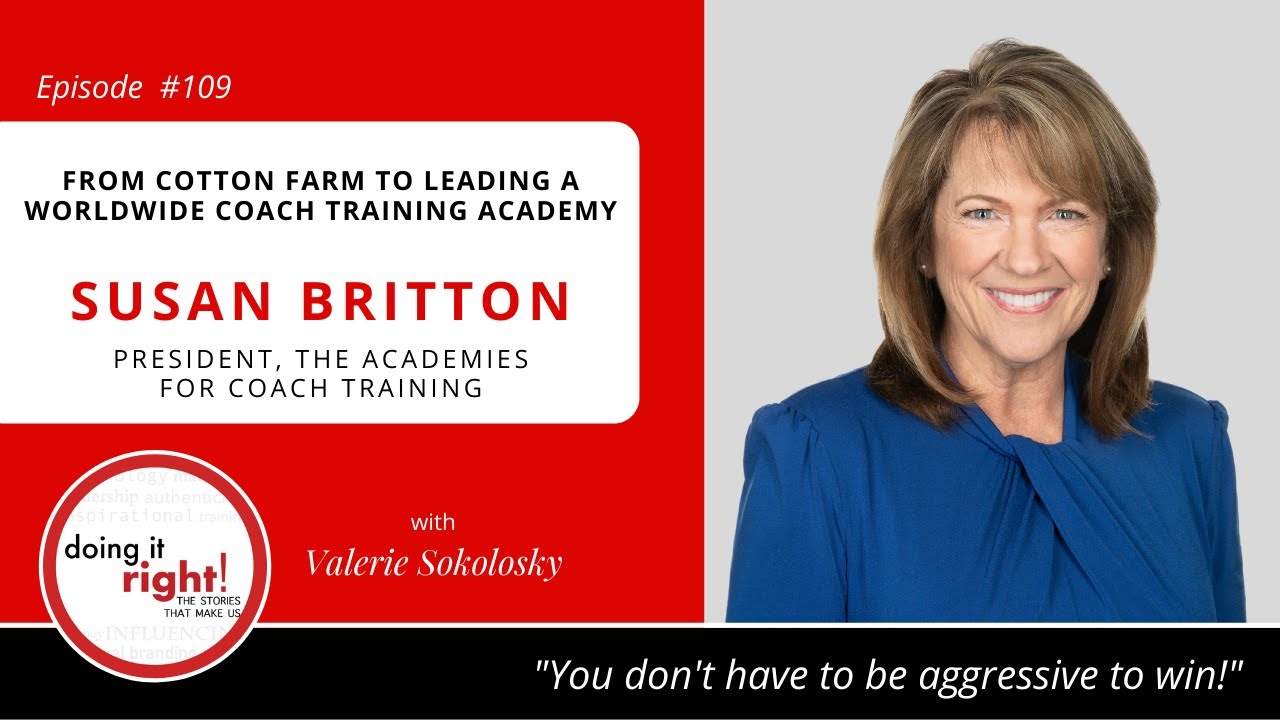 Doing it Right! Ep. 109 | Susan Britton, President of The Academies for ...