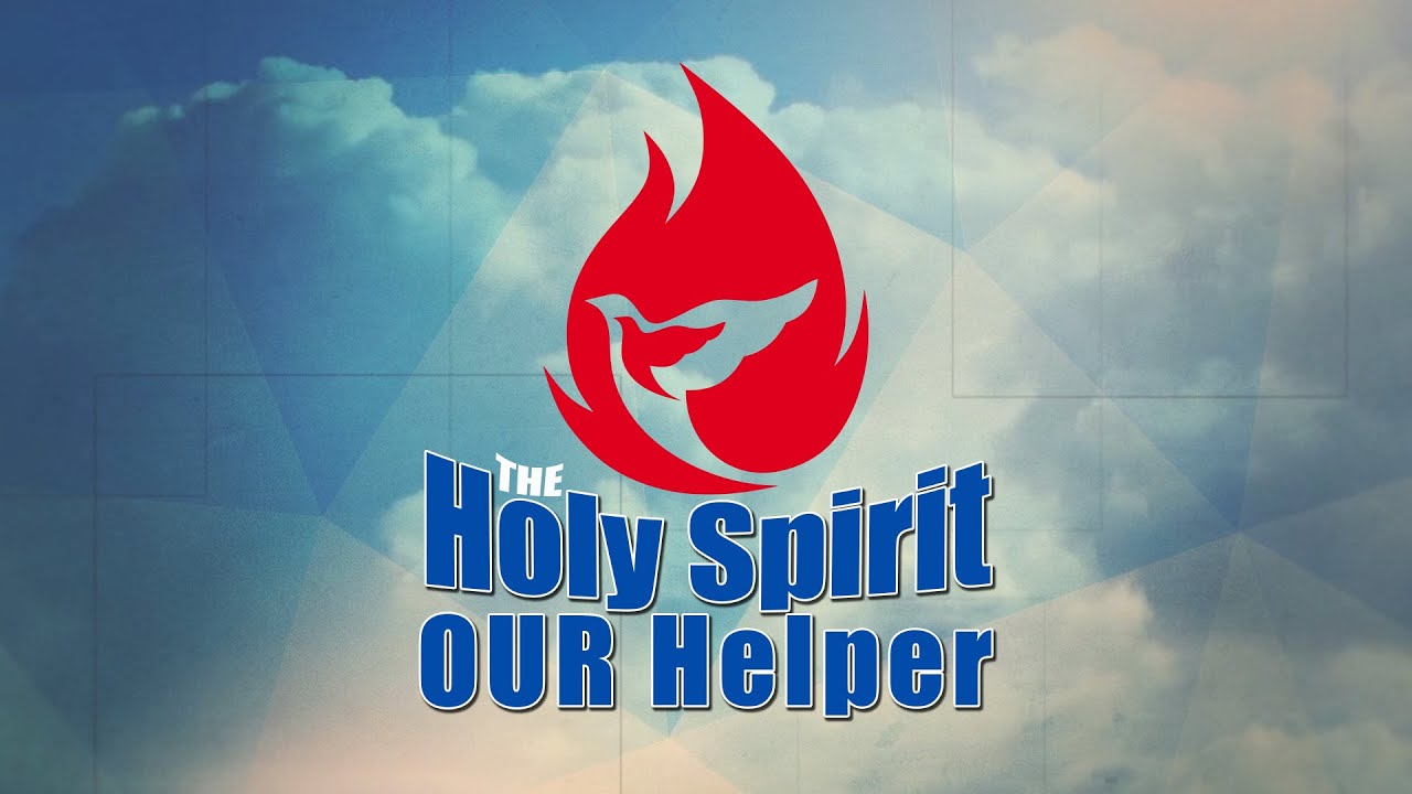 The Holy Spirit Our Helper - YouTube