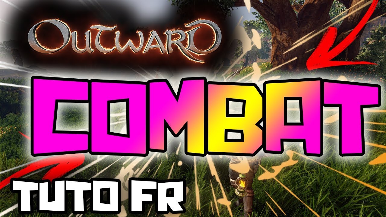 OUTWARD COMBAT GAMEPLAY TUTO FR ! - YouTube