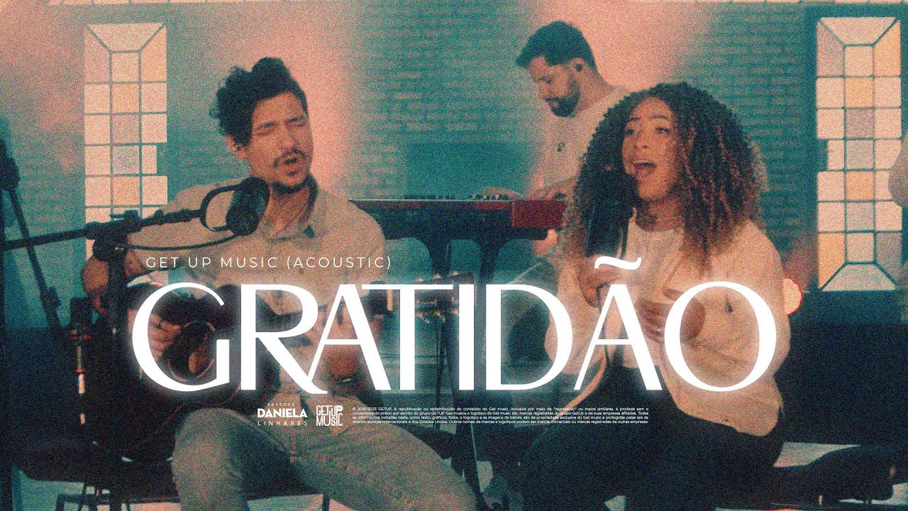 GET UP MUSIC - GRATIDÃO (Acústico) - YouTube