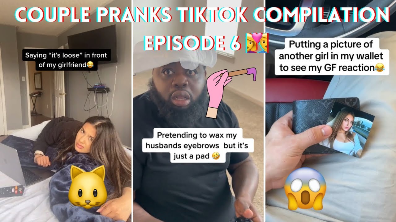 Couple Pranks TikTok Compilation - Episode 6 - YouTube