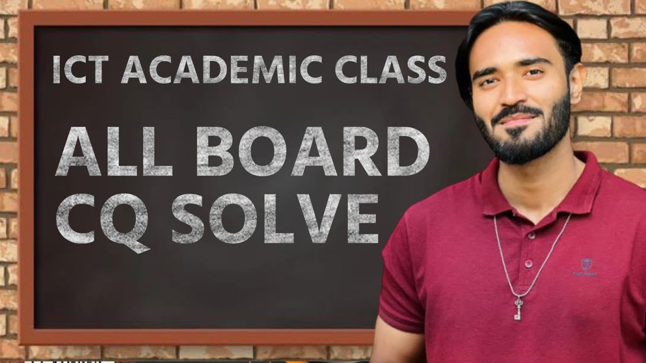 ICT Academic Class | All Board CQ Solving Class - YouTube
