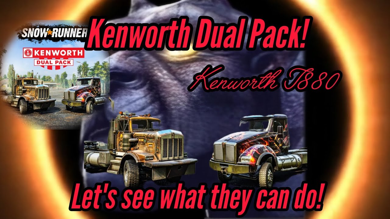 Snowrunner_A close look at the Kenworth T880. Kenworth Dual Pack part 1 ...