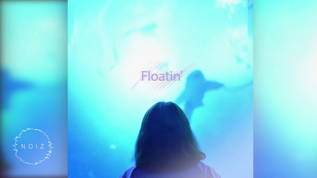 Floatin' - YouTube