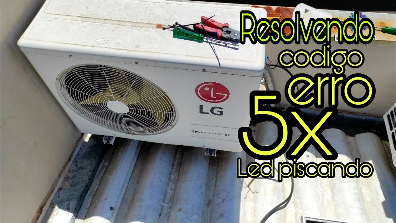 Ar LG C digo De Erro Falha De Comunica o Pisca 5x Led V deo 2 De 2 ar-lg-c-digo-de-erro-falha-de-comunica-o-pisca-5x-led-v-deo-2-de-2