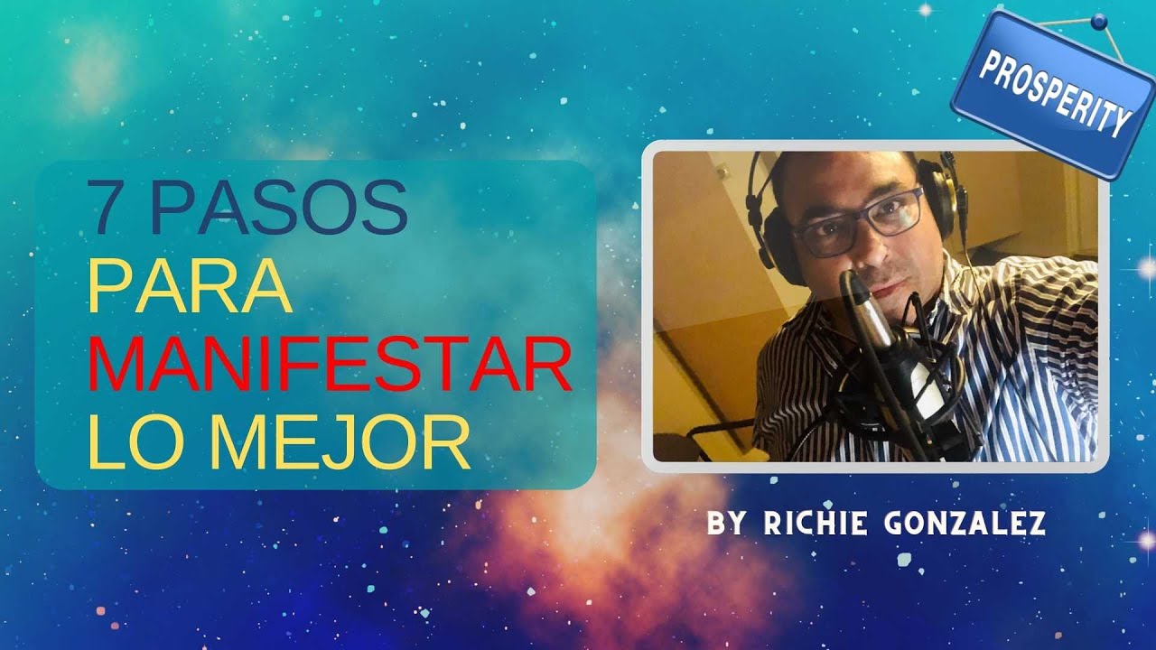 7 PASOS PARA LOGRAR MANIFESTAR LO QUE QUIERAS - YouTube