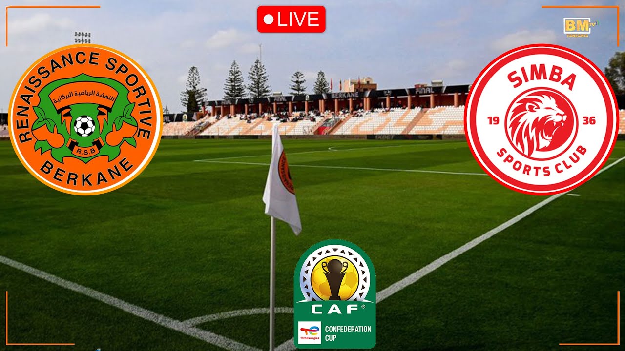 🔴#LIVE: RS BERKANE VS SIMBA SC - YouTube