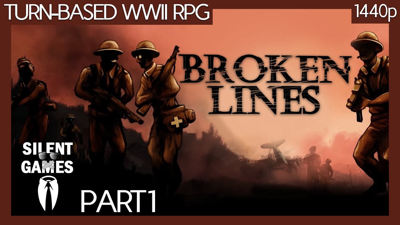 Broken Lines PC Gameplay Part 1 (No commentary) 1440p - YouTube