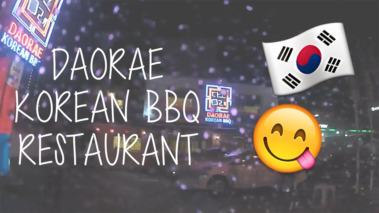Dinner at DAORAE Korean BBQ Restaurant @ Tanjung Tokong, Penang. - YouTube
