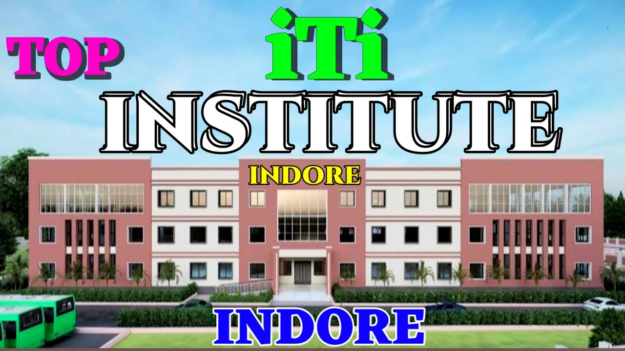 Best ITI Institute in Indore. ITI College in Indore. which is the best ITI institute in Indore ...