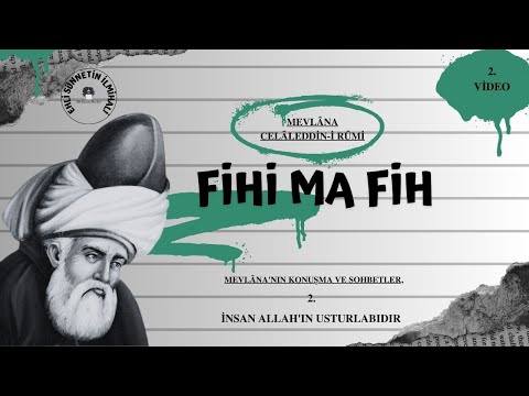 #İnsan #Allah 'ın Usturlabıdır - Mevlâna Celâlettin Rûmi - Fihi Ma Fih - 2. Video #Mevlana