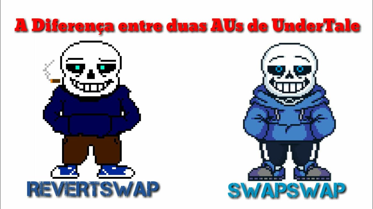 A Diferença entre duas AUs de UnderTale - RevertSwap e SwapSwap - YouTube
