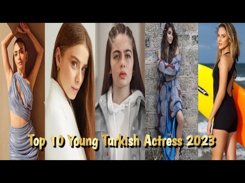 Top 10 Most Beautiful Young  Turkish Actresses in 2023