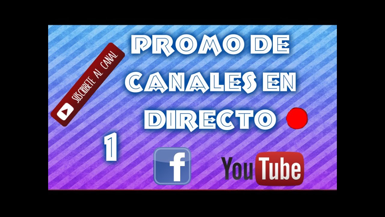 promosion de canales en directos[llegar a los 50 subs - YouTube