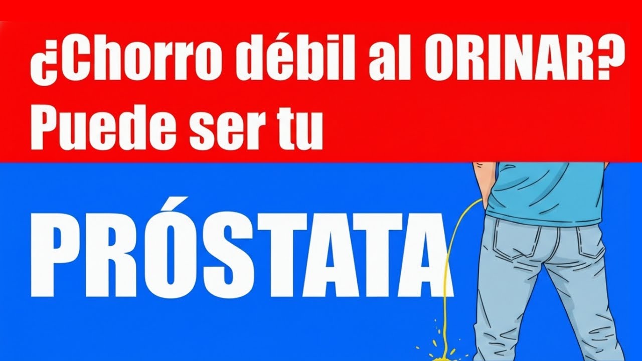 👉¿Chorro débil al ORINAR? si tienes mas de 40 puede ser tu PRÓSTATA ...