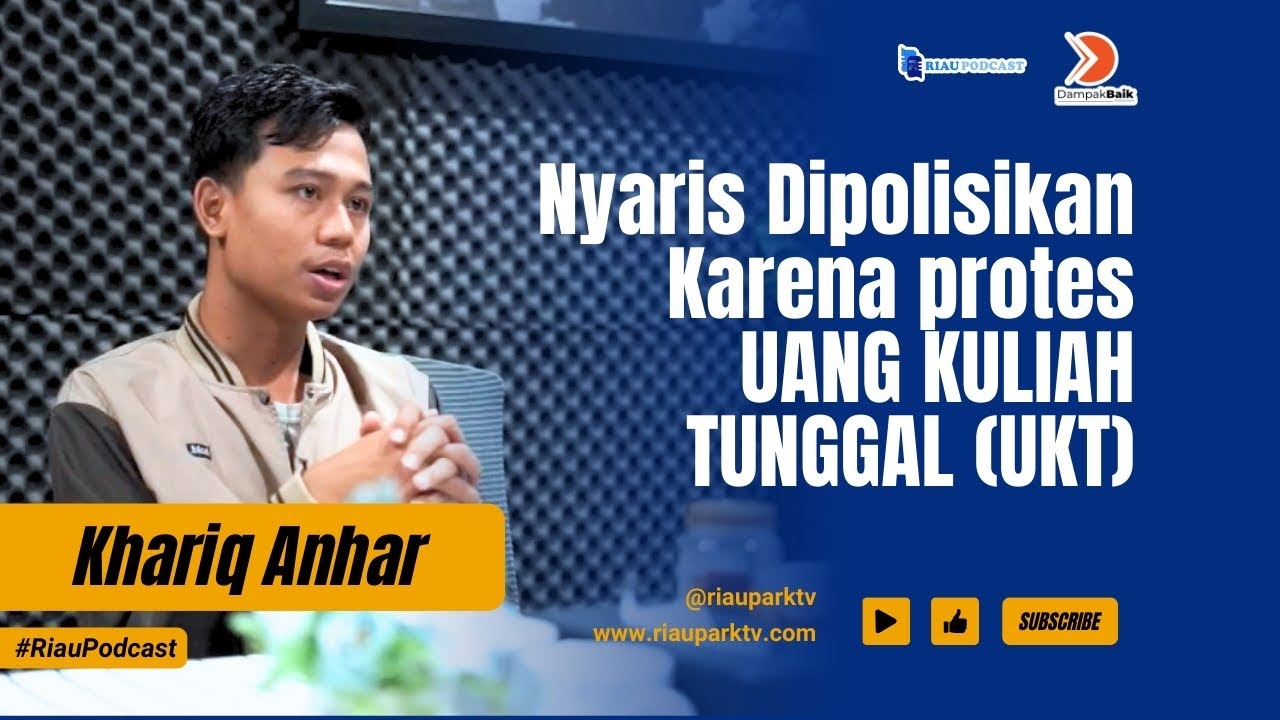 KHARIQ ANHAR - Mahasiswa UNRI ini NYARIS DIPOLISIKAN Karena Bersuara ...