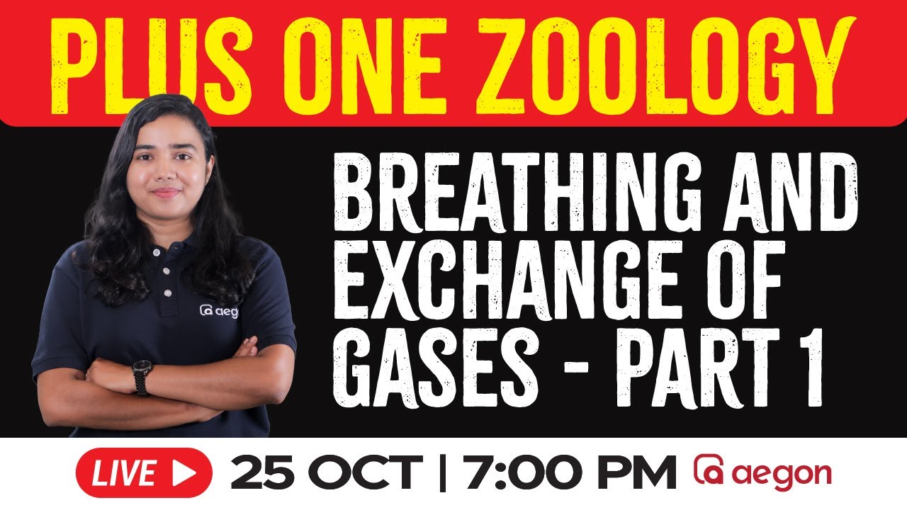 LIVE | PLUS ONE ZOOLOGY CHAPTER: BREATHING AND EXCHANGE OF GASES PART- 1 | AEGON LEARNING - YouTube
