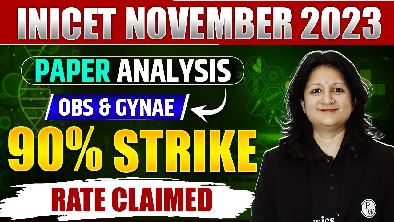 Obs & Gynae Paper Analysis | INICET Nov 2023 | 90% Strike Rate Claimed ...