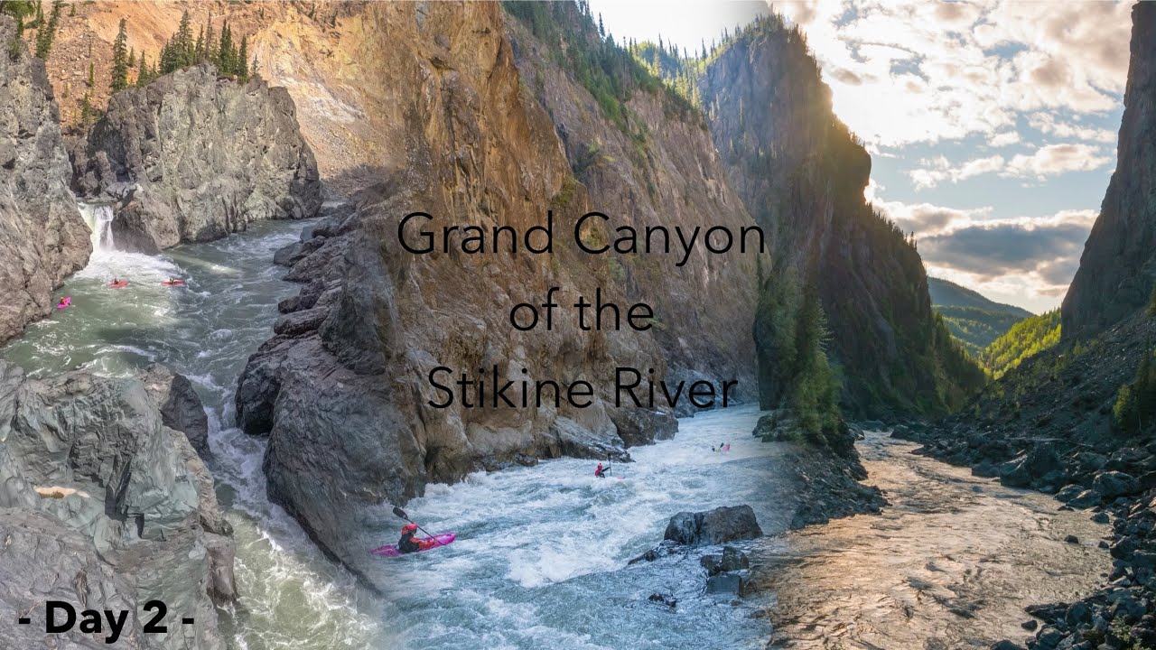 GoPro Kayaking RAW: Grand Canyon of the Stikine River, Canada BC // Day ...