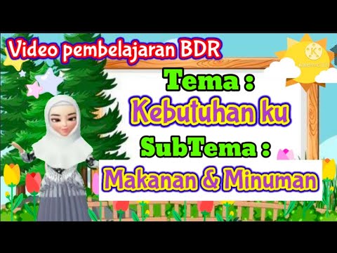 Tema Kebutuhanku || SubTema Makanan dan Minuman || Video pembelajaran ...