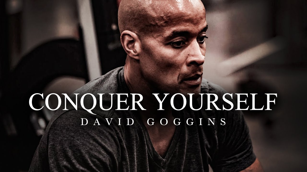 CONQUER YOURSELF, CONQUER THE WORLD - Motivational Speech by David ...