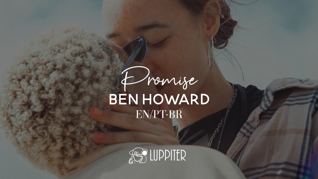 Promise - Ben Howard (legendado / english + tradução) - YouTube