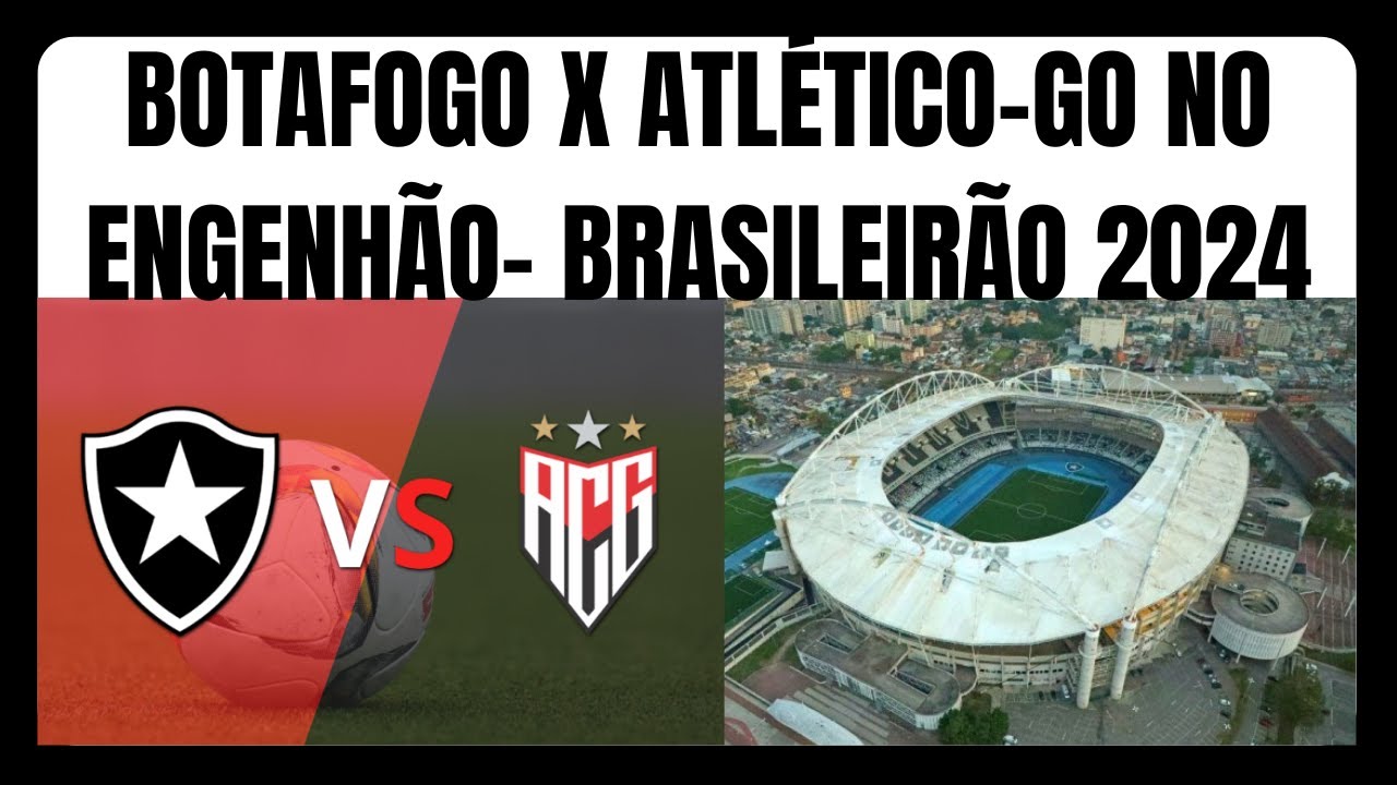 Botafogo X Atlético Go pelo Brasileirão Nesta Quinta no Engenhão Fogão ...