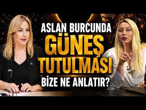 ASLAN BURCUNDA GÜNEŞ TUTULMASI BİZE NE ANLATIR?