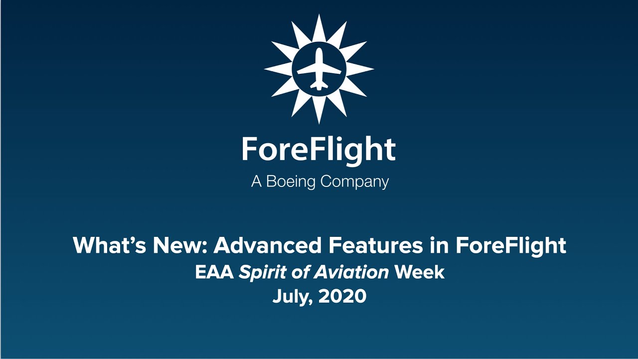 ForeFlight EAA 2020 Webinar - ForeFlight What's New - YouTube