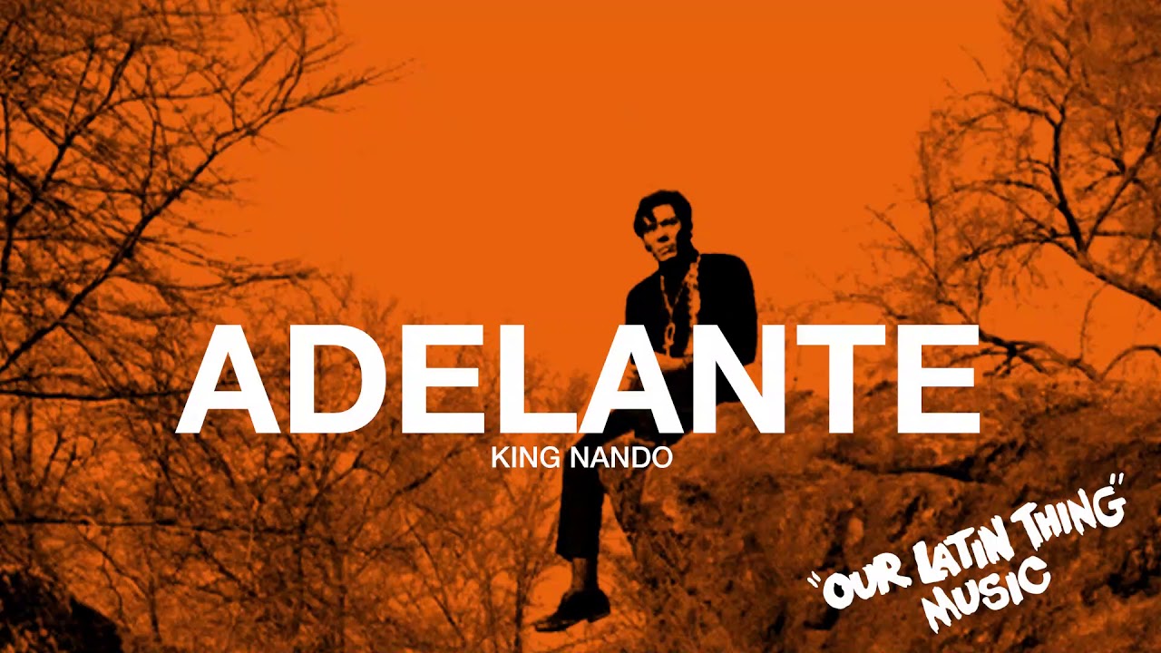 ADELANTE - KING NANDO - YouTube