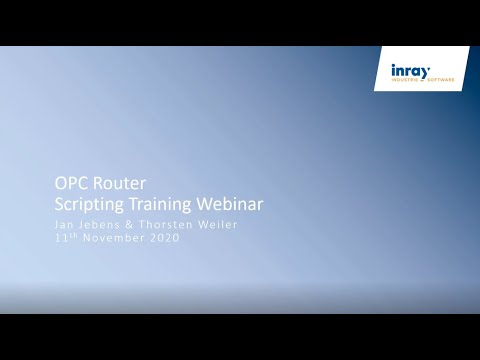 OPC Router Webinar Series 2020 by Inray - OPC Router Scripting - YouTube
