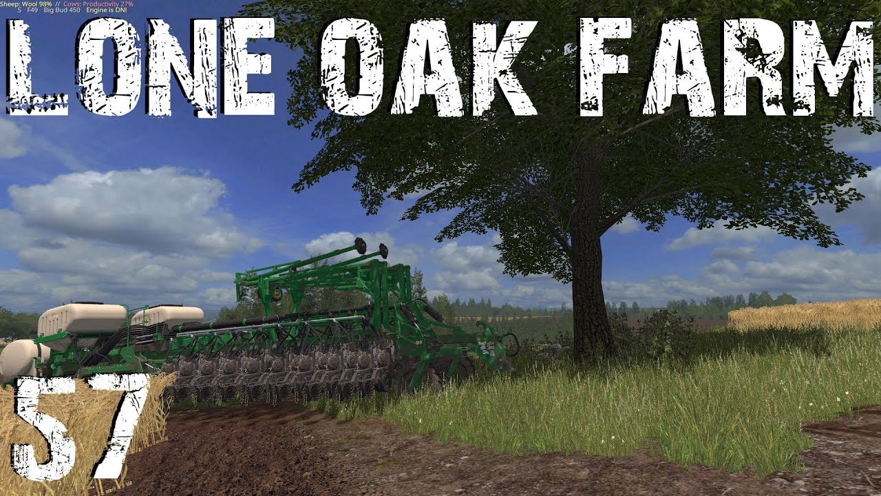 Lone Oak Farm EP57 Farming Simulator 17 - YouTube