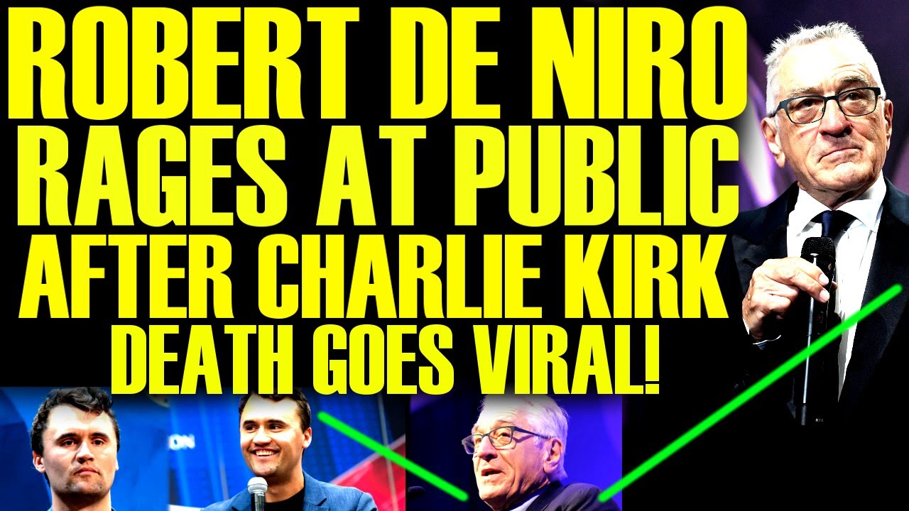 Robert De Niro ATTACKS Public After Charlie Kirk Death! This Is ...