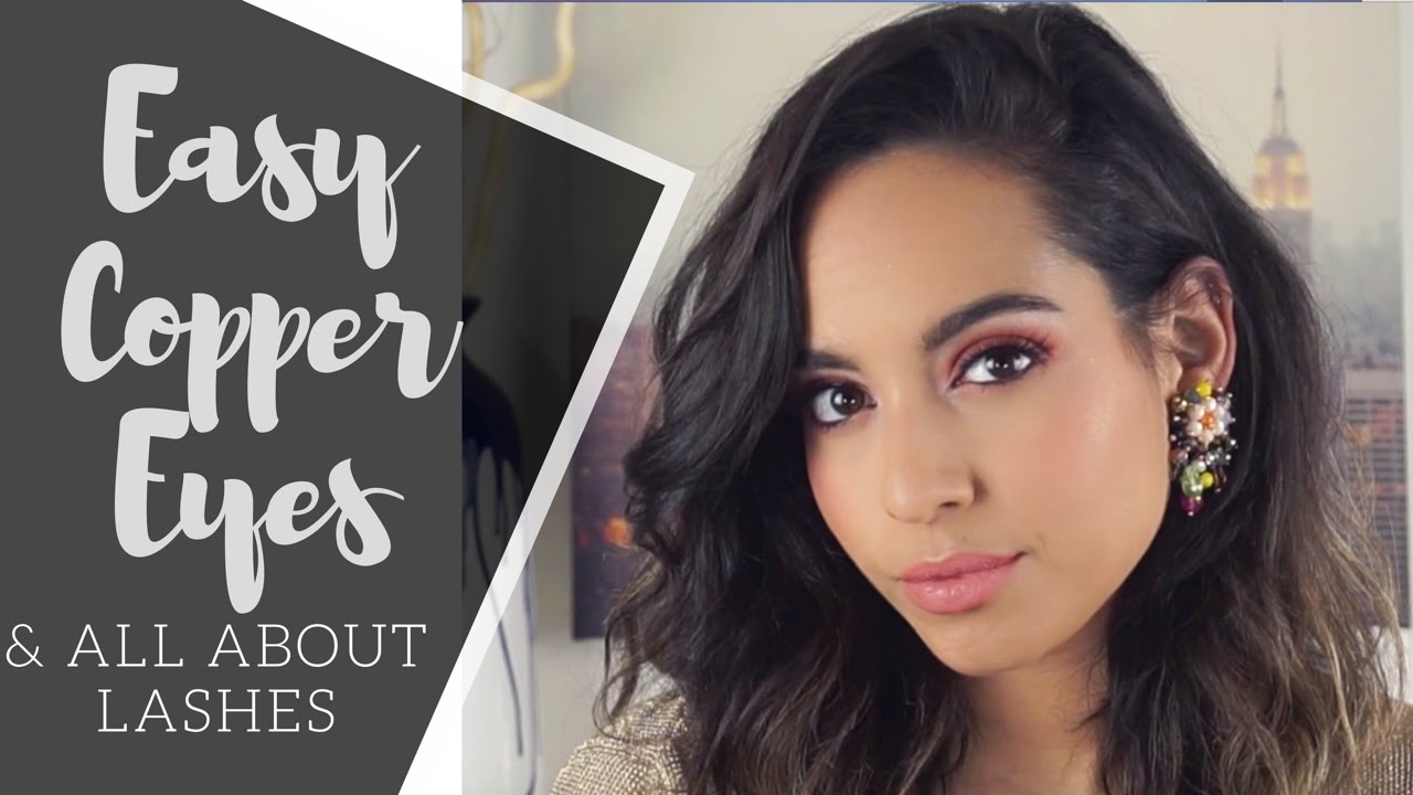 COPPER MAKEUP TUTORIAL | HOW TO APPLY FALSE LASHES - YouTube