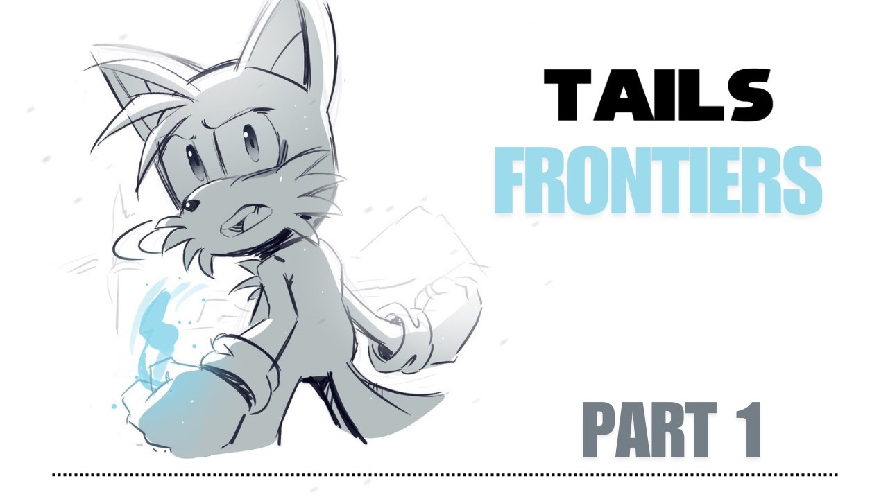 Tails Frontiers | Sonic Comic Dub | Part 1 - YouTube