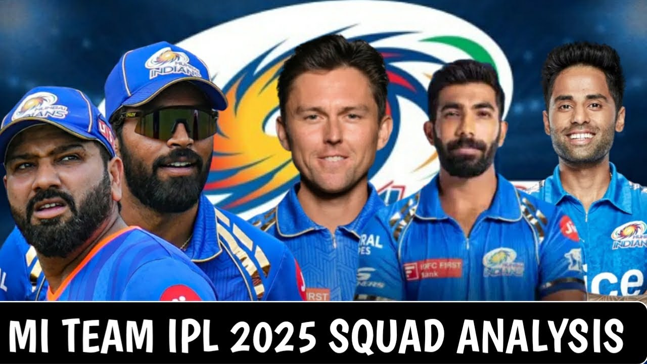 MI Team IPL 2025 Full Squad Analysis | MI 2025 Squad | Mumbai Indians ...